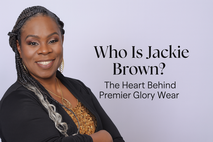 Who Is Jackie Brown? The Heart Behind Premier Glory Wear